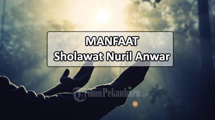 Sholawat Nuril Anwar, Berikut Bacaan Lengkap, Artinya dan Manfaat ...