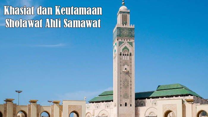 Khasiat dan Keutamaan Sholawat Ahli Samawat , Doa Seseorang yang Cepat ...