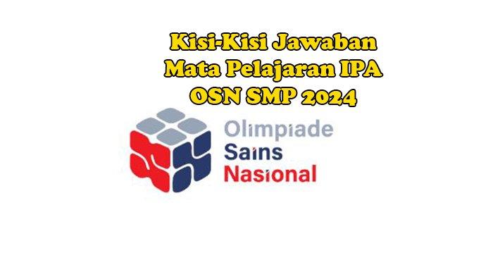 Link PDF Contoh Soal Pelajaran IPA OSN SMP 2024, PDF Buku Panduan Kisi ...