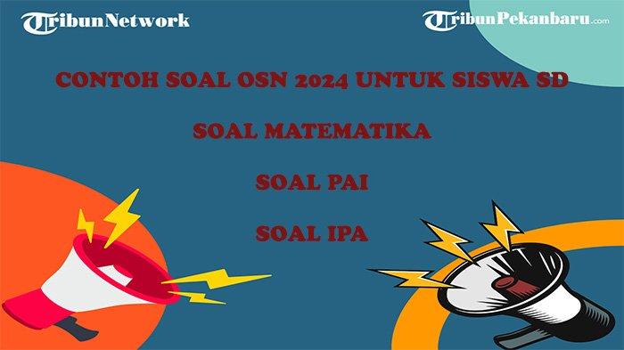 Berita contoh soal Olimpiade PAI SD 2024 Terbaru Hari Ini - Tribunpekanbaru.com