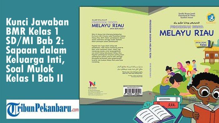 Kunci Jawaban BMR Kelas 1 SD/MI Bab 2: Sapaan dalam Keluarga Inti, Soal ...