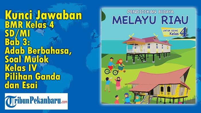 Kunci Jawaban BMR Kelas 4 SD/MI Bab 3: Adab Berbahasa, Soal Mulok Kelas IV Pilihan Ganda dan ...
