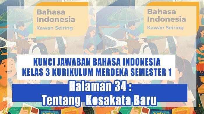 Kunci Jawaban Bahasa Indonesia Kelas 3 SD/MI Halaman 34 Kurikulum Merdeka Kosakata Baru Puisi ...