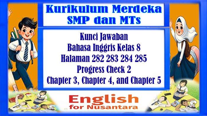 Kunci Jawaban Bahasa Inggris Kelas 8 Halaman 282 283 284 285 Progress Check 2 Chapter 3, 4, and ...