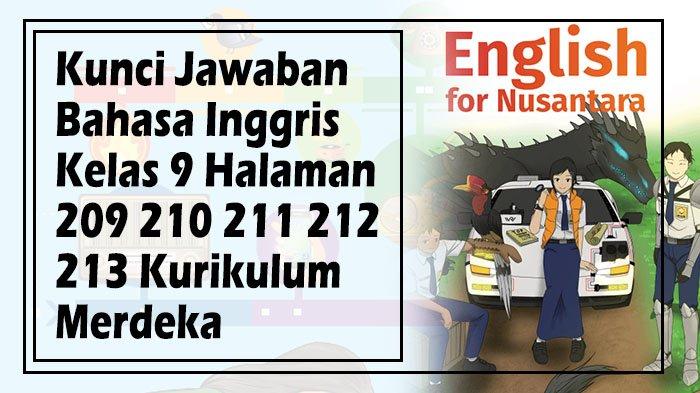 Kunci Jawaban Bahasa Inggris Kelas 9 Halaman 209 210 211 212 213 Kurikulum Merdeka ...