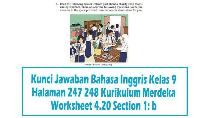 Kunci Jawaban Bahasa Inggris Kelas 9 Halaman 247 248 Kurikulum Merdeka Worksheet 4.20 Section 1 ...