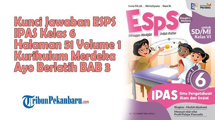 Kunci Jawaban ESPS IPAS Kelas 6 Halaman 51 Volume 1 Kurikulum Merdeka ...