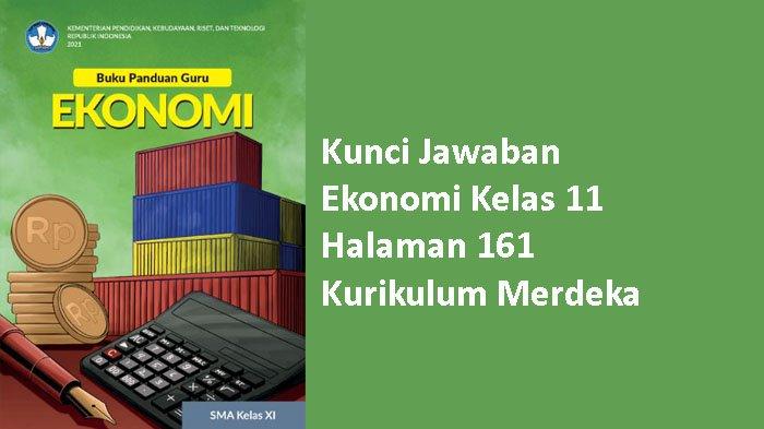 Kunci Jawaban Ekonomi Kelas 11 Halaman 161 Kurikulum Merdeka Aktivitas 1 Konsep Kebijakan ...
