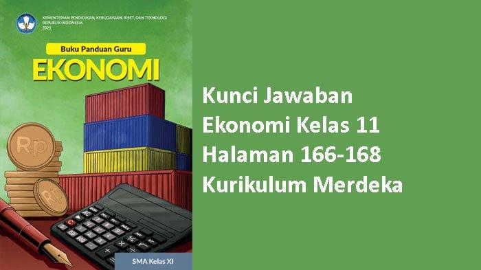 Kunci Jawaban Ekonomi Kelas 11 Halaman 166 167 168 Kurikulum Merdeka Aktivitas 2 Tugas Kelompok ...