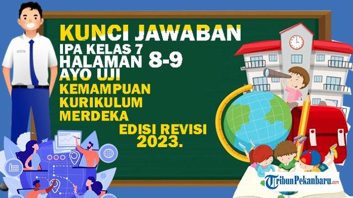 Kunci Jawaban IPA Kelas 7 Halaman 8-9 Ayo Uji Kemampuan Kurikulum Merdeka Edisi Revisi 2023 ...