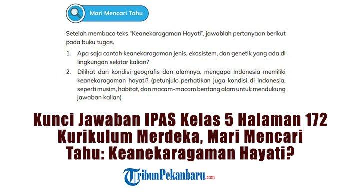 Kunci Jawaban IPAS Kelas 5 Halaman 172 Kurikulum Merdeka, Mari Mencari Tahu: Keanekaragaman ...