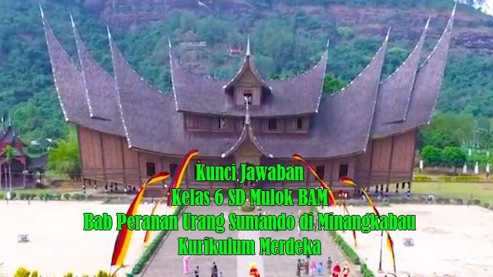 Kunci Jawaban Kelas 6 SD Mulok BAM Bab Peranan Urang Sumando di ...