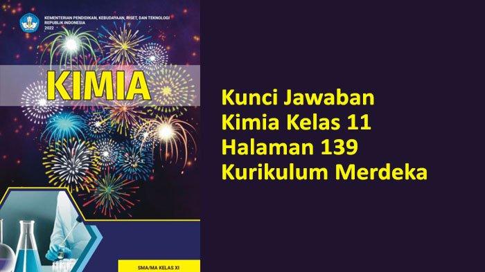 Kunci Jawaban Kimia Kelas 11 Halaman 139 Kurikulum Merdeka Menghitung Perubahan Entalpi ...
