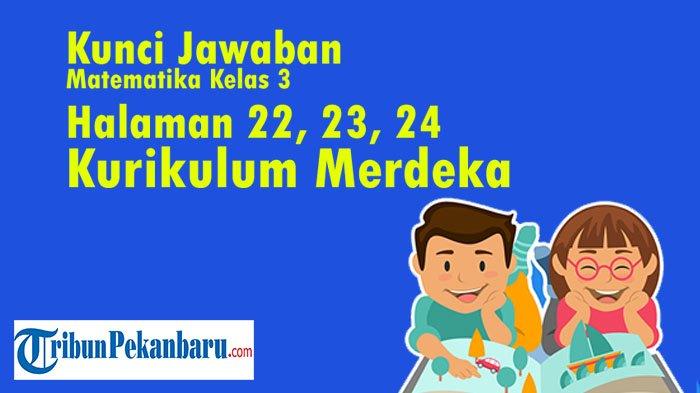 Kunci Jawaban Matematika Kelas 3 Halaman 22, 23, 24 Kurikulum Merdeka SD/MI, Ayo Berlatih Bab 1 ...