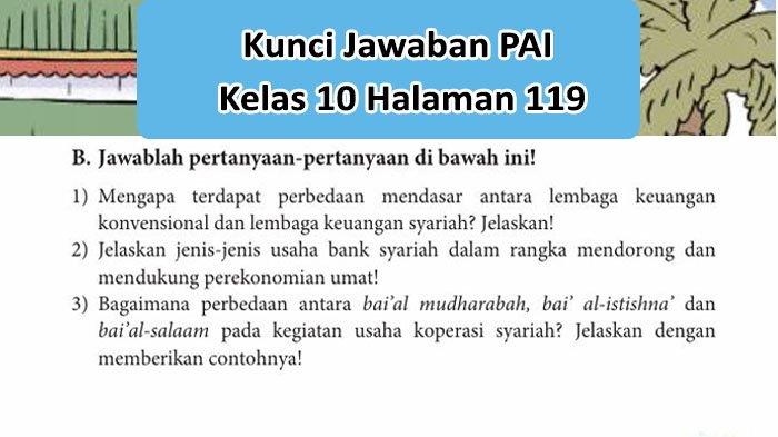 Kunci Jawaban PAI Kelas 10 Halaman 119 Soal Essay Bab 4 Kurikulum Merdeka - Tribunpekanbaru.com