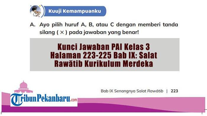 Kunci Jawaban PAI Kelas 3 Halaman 223-225 Bab IX: Salat Rawātib Kurikulum Merdeka ...