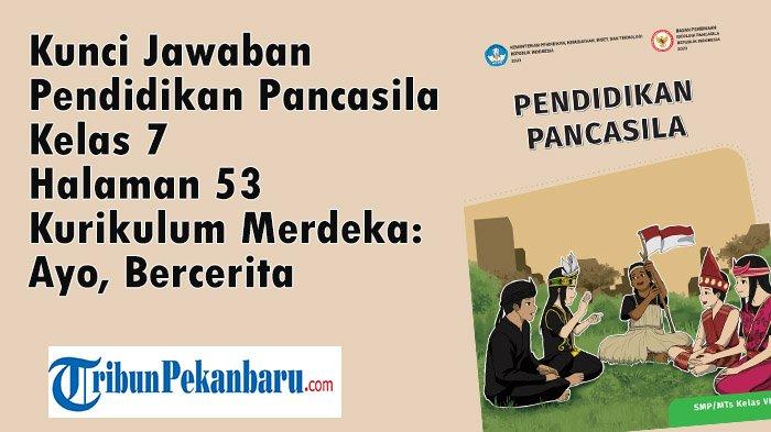 Kunci Jawaban Pendidikan Pancasila Kelas 7 Halaman 53 Kurikulum Merdeka ...