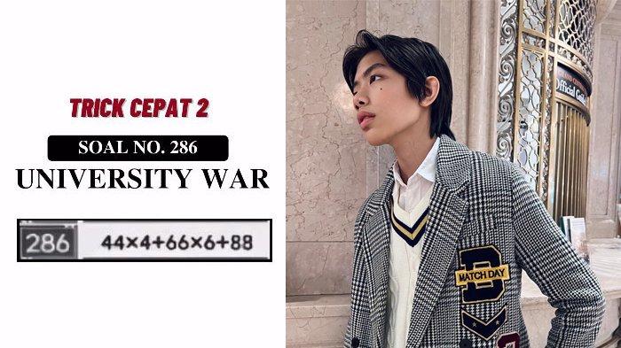 Trik Kunci Jawaban Soal University War Nomor 286, Bisa Dikerjakan ...