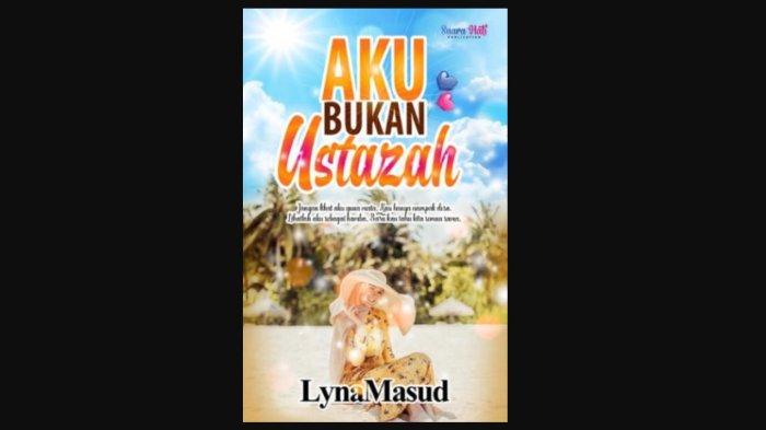 Berita PDF novel Aku Bukan Ustazah Terbaru Hari Ini - Tribunpekanbaru.com