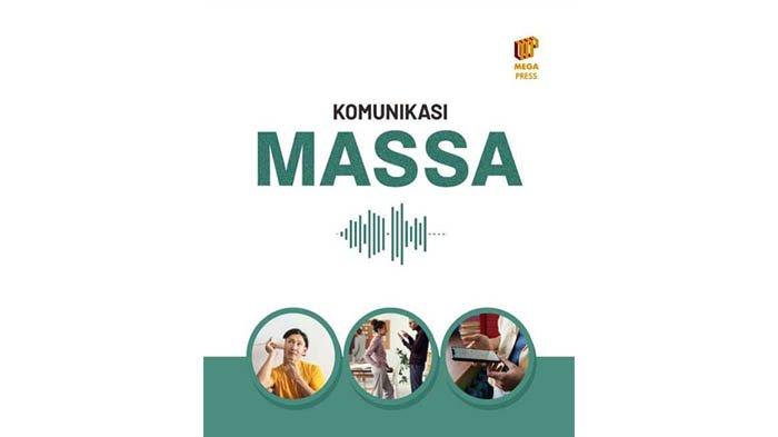 Link PDF Buku Komunikasi Massa , Pegangan Mahasiswa Semester I Ilmu Komunikasi - Tribunpekanbaru.com