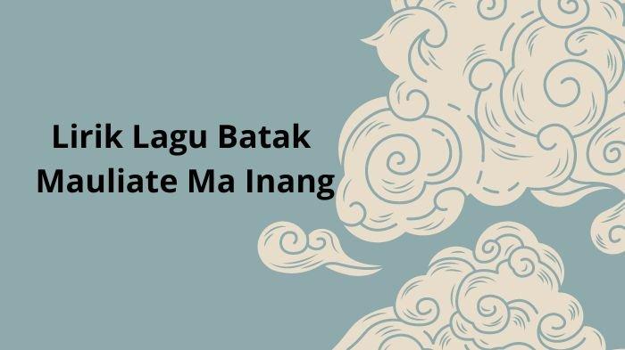 Lagu Batak Mauliate Ma Inang, Kunci Gitar dan Lirik Boi pe au margogo ...