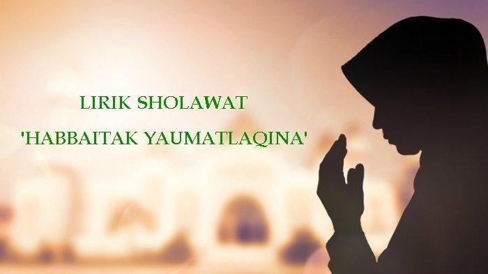 Teks Lirik Sholawat Habbaitak x Ala Bali dari Lagu Haga Mestakhabeya ...
