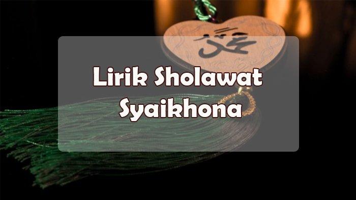 Lirik Sholawat Syaikhona dan Maknanya, Sebagai Ucapan Terima Kasih Pada ...