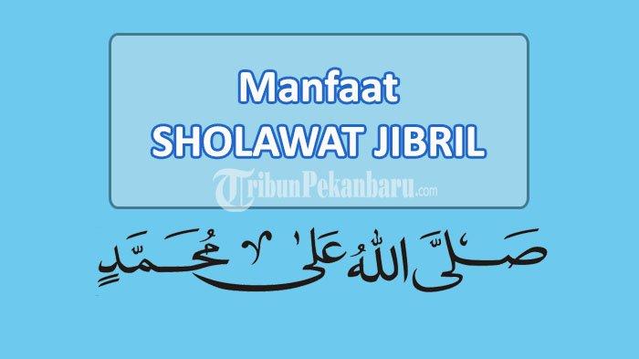 Sholawat Nabi Penarik Rezeki Paling Mustajab, Inilah Bacaan dan Khasiat Sholawat Jibril ...