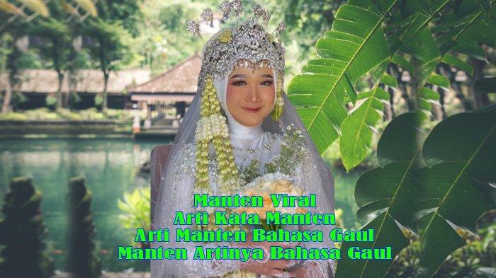Manten Viral, Ini Arti Kata Manten dan Arti Manten Bahasa Gaul serta ...