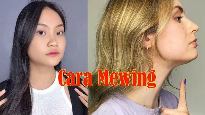 Mewing Viral di TikTok, Apa Itu Mewing dalam Bahasa Gaul dan Arti Kata Mewing serta Cara Mewing ...