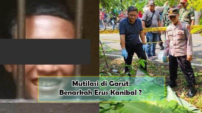 Beginilah Kondisi Tubuh Korban Mutilasi di Garut, Polisi Beberkan soal ...