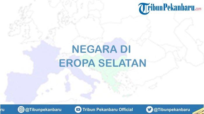 Negara yang Terletak di Eropa Selatan Apa? Ini Jawaban TTS-nya ...