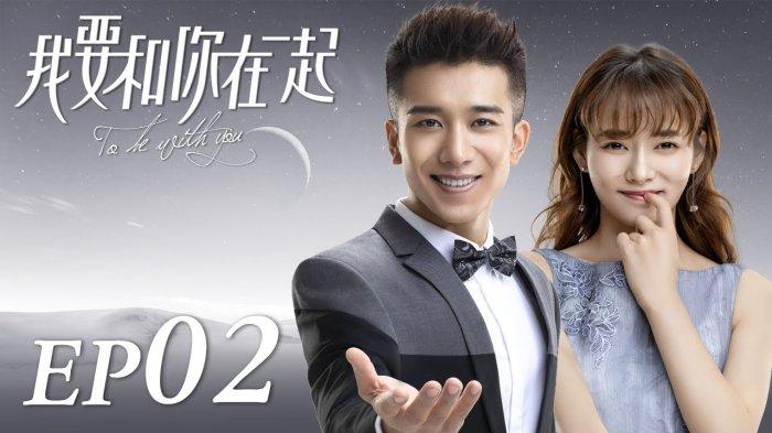 FULL EPISODE Nonton Drama China To Be With You Sub Indo - Tribunpekanbaru.com