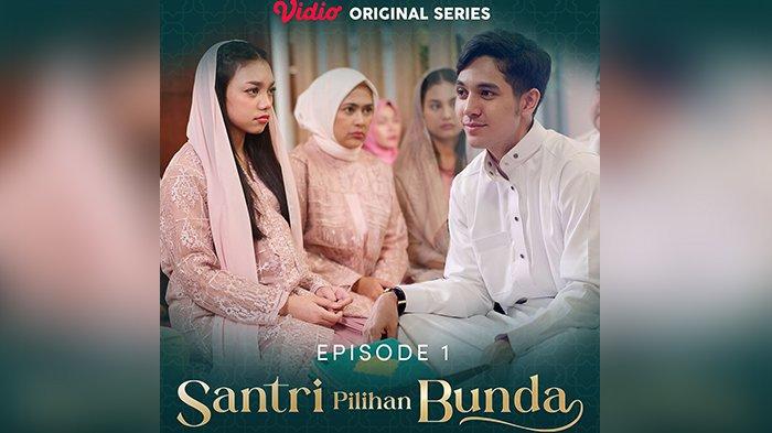 Nonton Santri Pilihan Bunda Episode 1, Episode Baru Tayang Setiap Sabtu - Tribunpekanbaru.com
