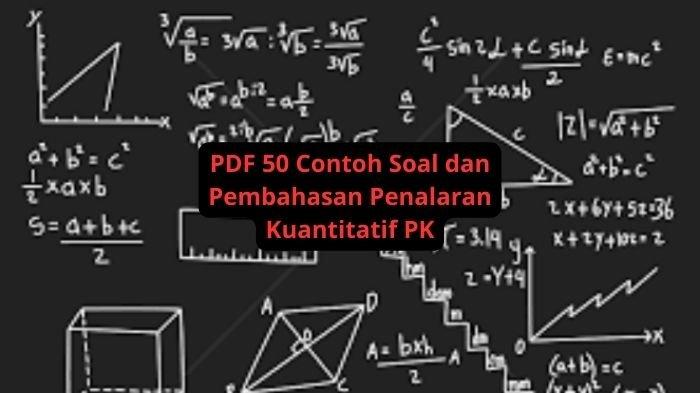 PDF 50 Contoh Soal dan Pembahasan Penalaran Kuantitatif PK - Tribunpekanbaru.com