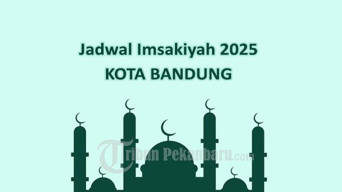 PDF Download Jadwal Imsakiyah Ramadhan Kota Bandung 2025 Tahun 1446 Hijriah - Tribunpekanbaru.com