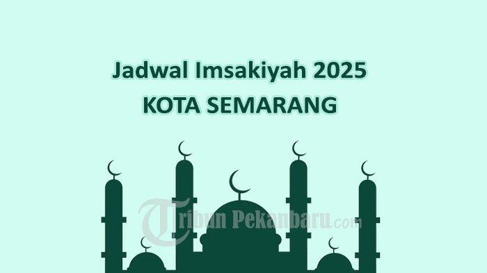 PDF Download Jadwal Imsakiyah Ramadhan Kota Semarang 2025 atau 1446 Hijriah - Tribunpekanbaru.com