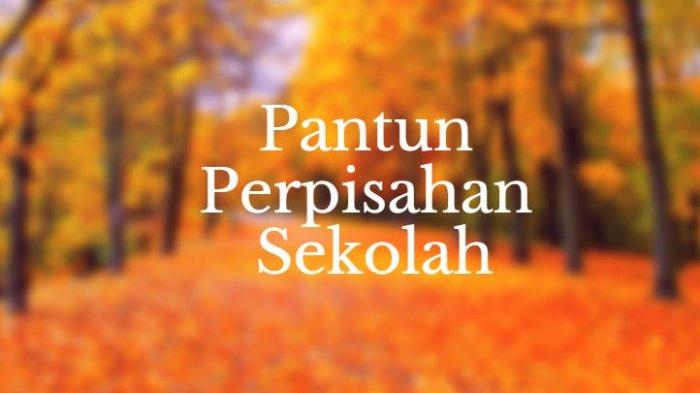 19 Pantun Perpisahan Sekolah Terbaru, Cocok Untuk Acara Perpisahan ...