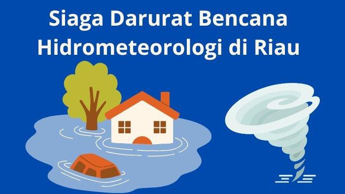 Pemprov Riau Tetapkan Status Siaga Darurat Bencana Hidrometeorologi hingga Januari 2025 ...