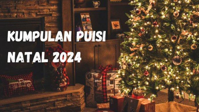 7 Contoh Puisi Natal 2024 yang Menyentuh Hati: Ada Juga Puisi untuk ...