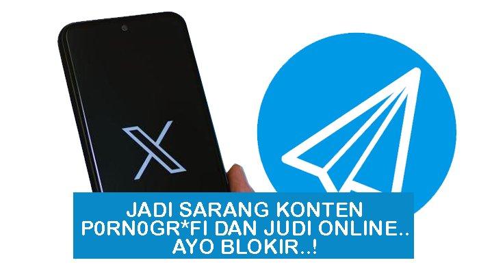Rencana Tak Main-main Kominfo Viral di Media Sosial, X dan Telegram Akan Diblokir, Alasan Begini ...