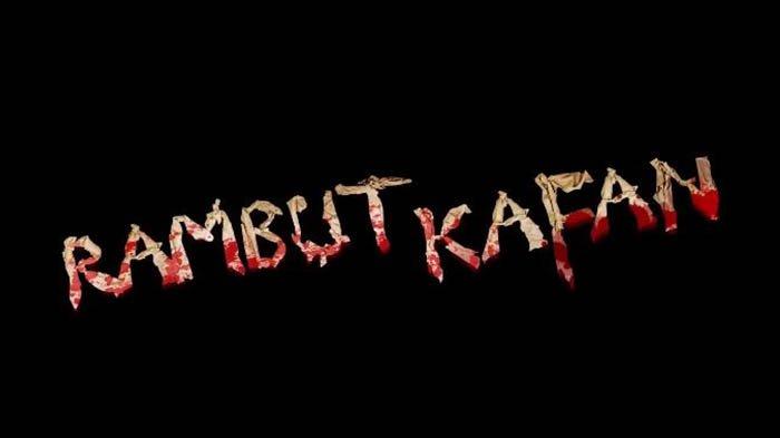 Siapakah Pemilik Rambut Kafan ? Tonton Lengkap di Film Rambut Kafan ...