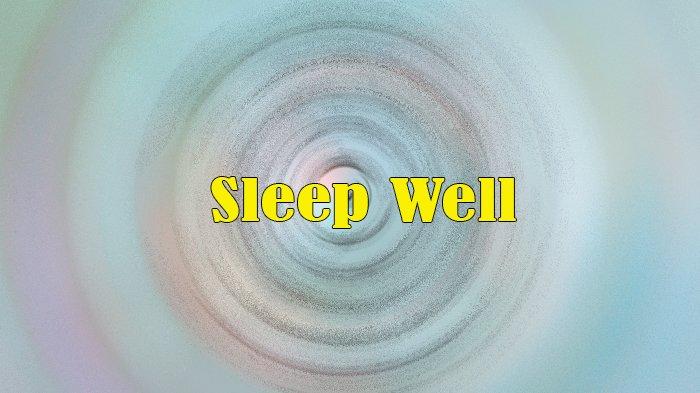 Sleep Well Viral, Ini Arti Sleep Well dan Sleep Well Jawabnya serta ...