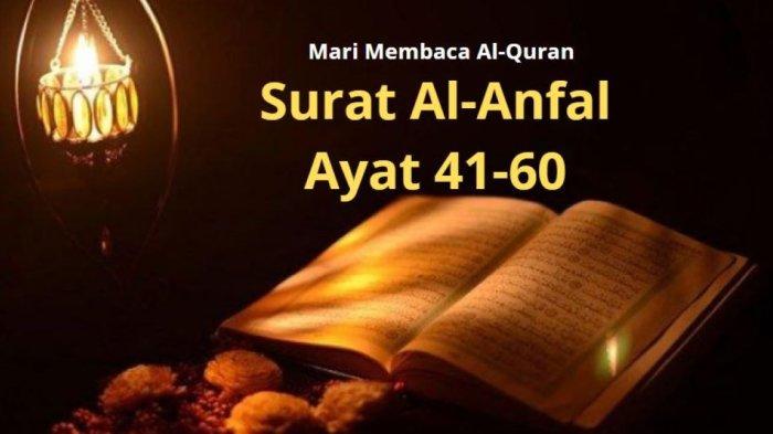 Al-Qur'an Digital: Surat Al-Anfal Ayat 41-60 Beserta Terjemahannya - Tribunpekanbaru.com