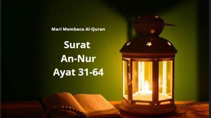 Al-Qur'an Digital: Surat An-Nur Ayat 31-64 Beserta Terjemahannya - Tribunpekanbaru.com