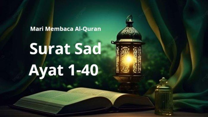 Al-Qur'an Digital: Surat Sad Ayat 1-40 Beserta Terjemahannya ...