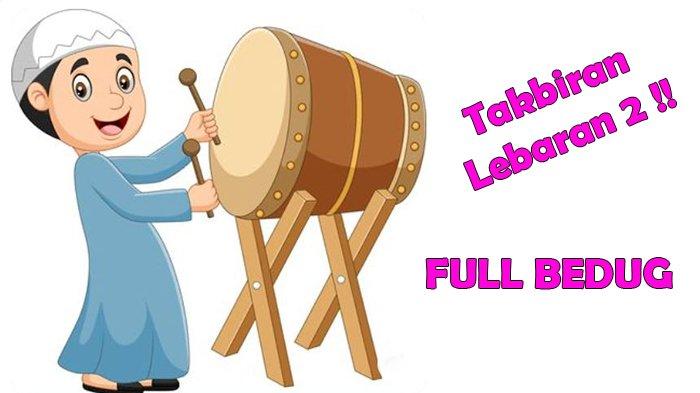 Mp3 Takbiran Lebaran Kedua ! Gema Takbir Full Bedug Idul Fitri ...