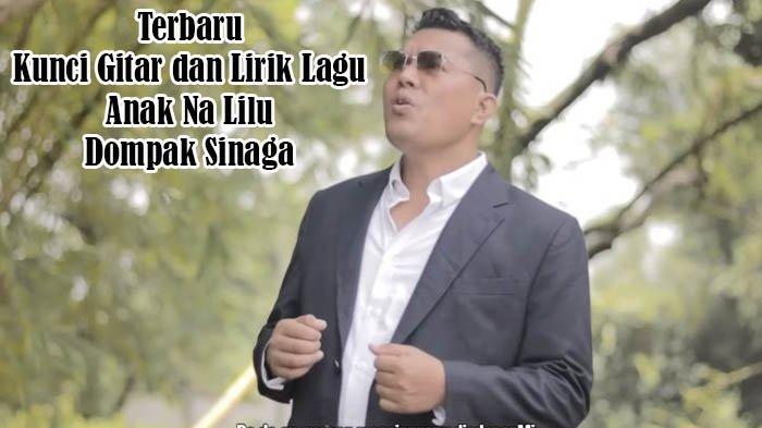 TERBARU , Chord Anak Na Lilu dan Lirik Lengkap Lagu Populer Dompak ...