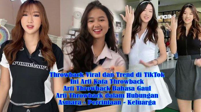 Throwback Viral dan Trend di TikTok, Ini Arti Kata Throwback dan Arti Throwback Bahasa Gaul ...