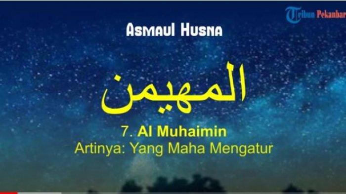 Arti Al Muhaimin Dalam Asmaul Husna, Al Quran Surah Al Hasyr Ayat 23 ...